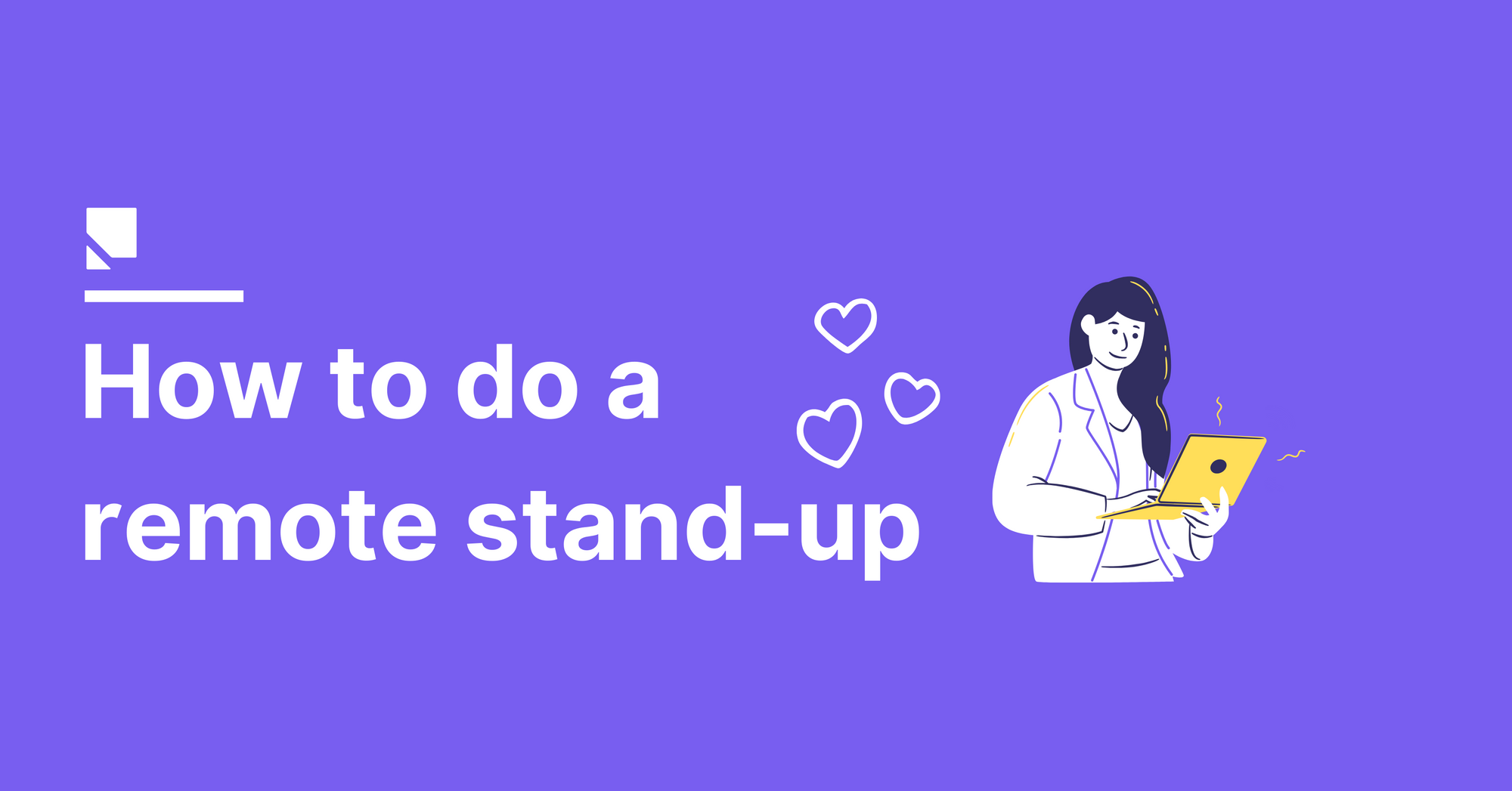 How To Do A Remote Daily Stand up How To Do A Remote Daily Stand up